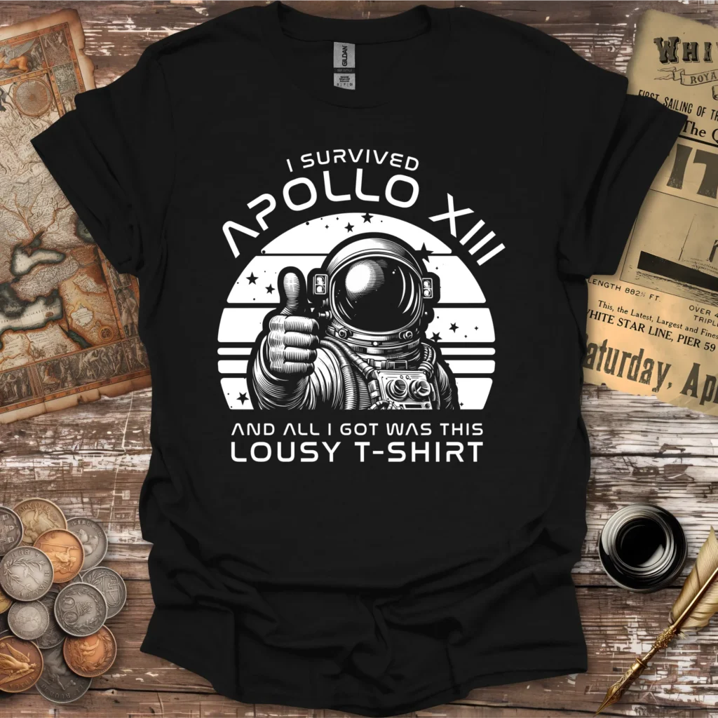 I Survived Apollo XIII T-shirt – The Humorous History Company