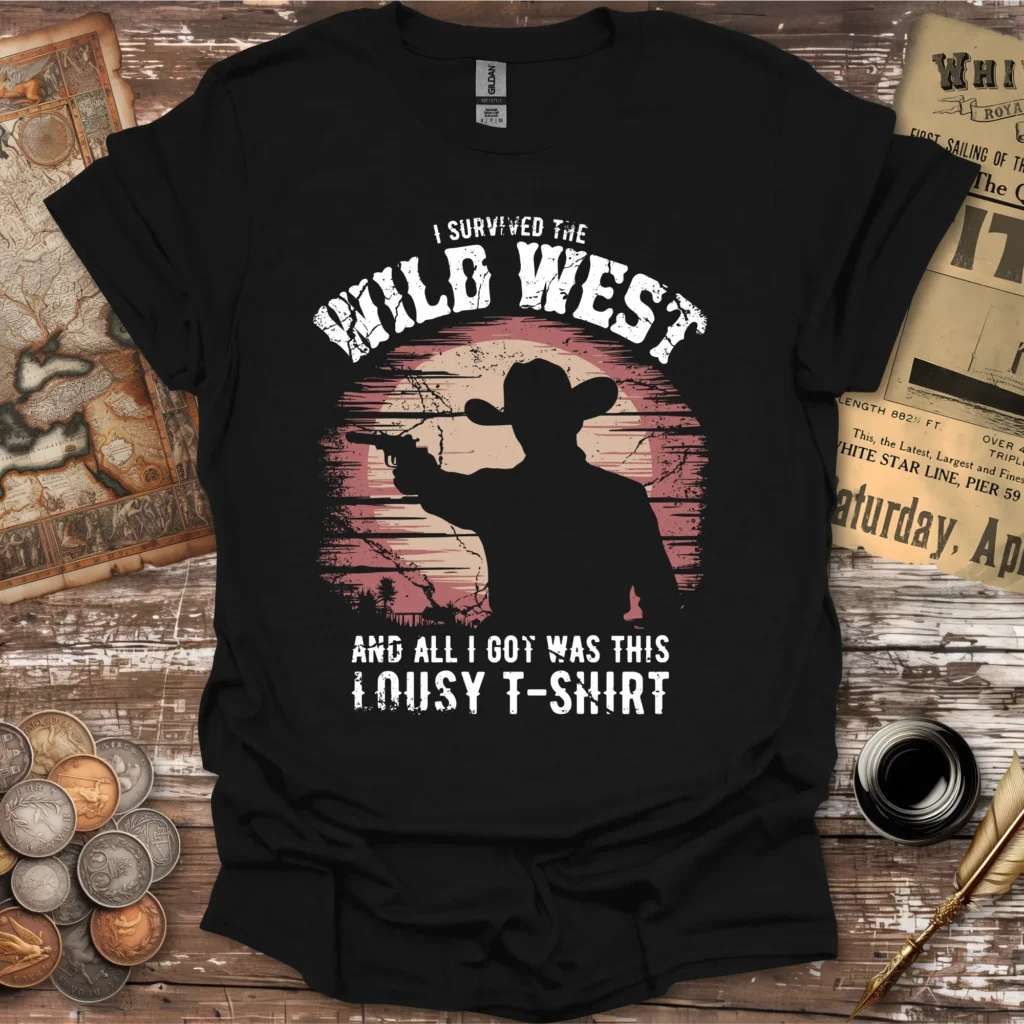 I Survived the Wild West T-shirt – The Humorous History Company