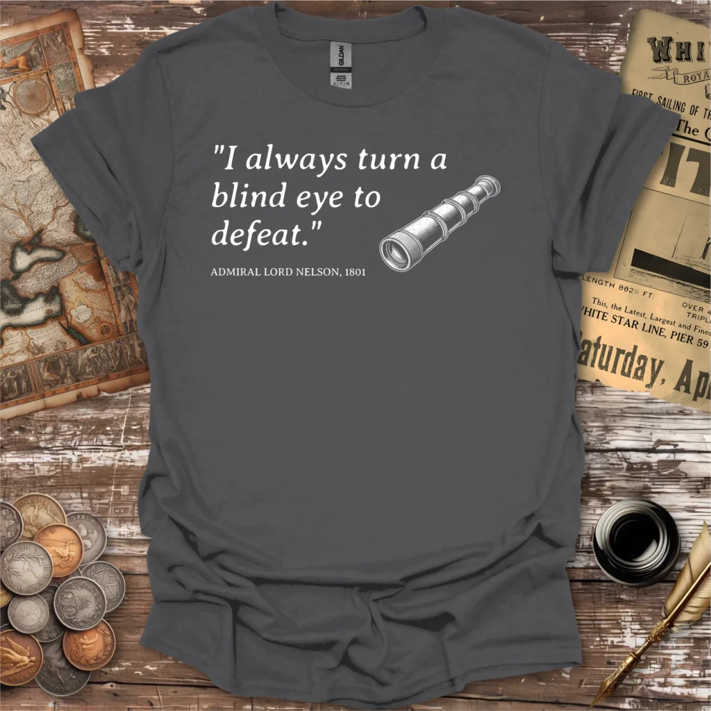Nelson Blind Eye Quote T-shirt – The Humorous History Company